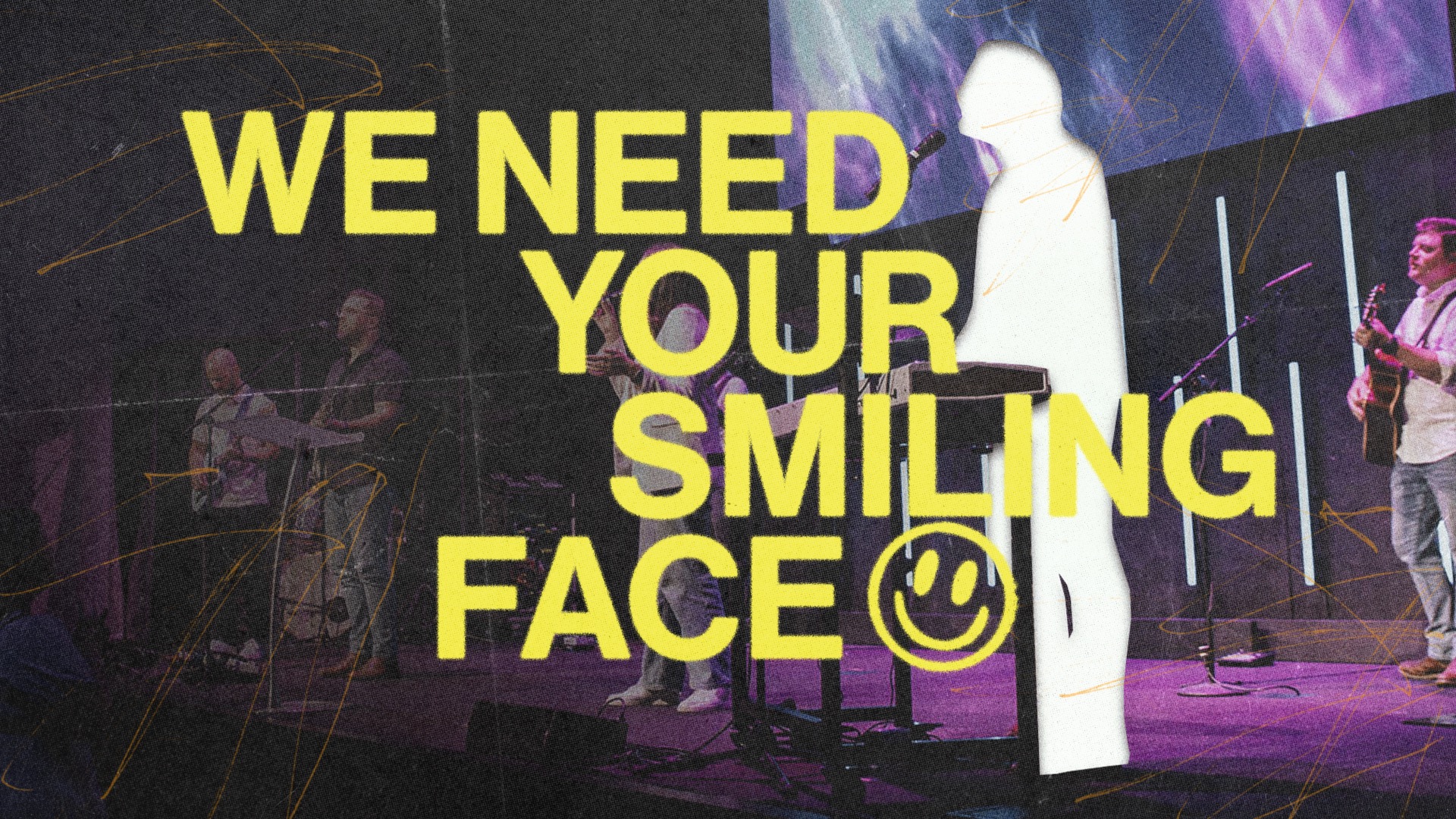 SL0264 We Need Your Smiling Face